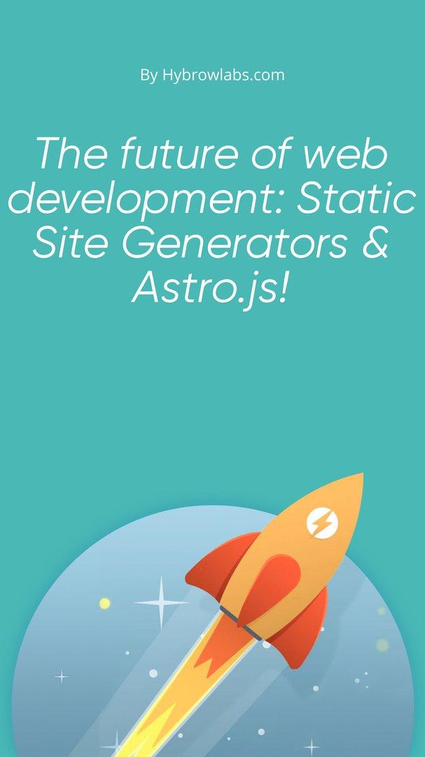 Astro-logical Insights: Exploring the Future of Web Development with Astro.js and Static Site ...