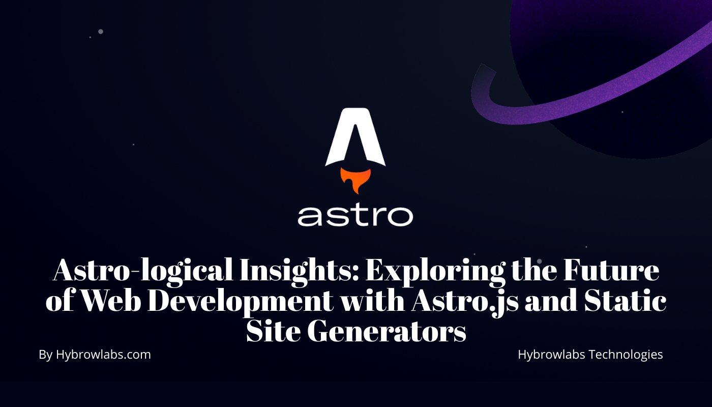 Astro-logical Insights: Exploring the Future of Web Development with ...
