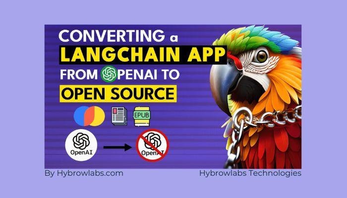 Lets Learn- How to Convert a LangChain App from OpenAI to OpenSource