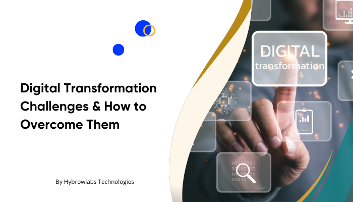 Conquering Digital Transformation: Tackling the Top 5 Challenges Head-On
