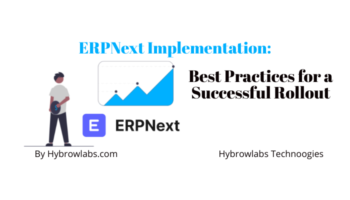 ERPNext Implementation: Best Practices for a Successful Rollout