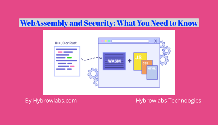 WebAssembly and Security: What You Need to Know