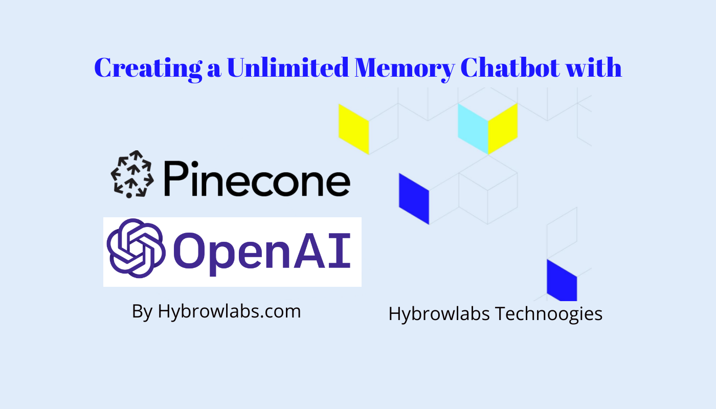 How to create a chatbot with unlimited memory using OpenAI and Pinecone