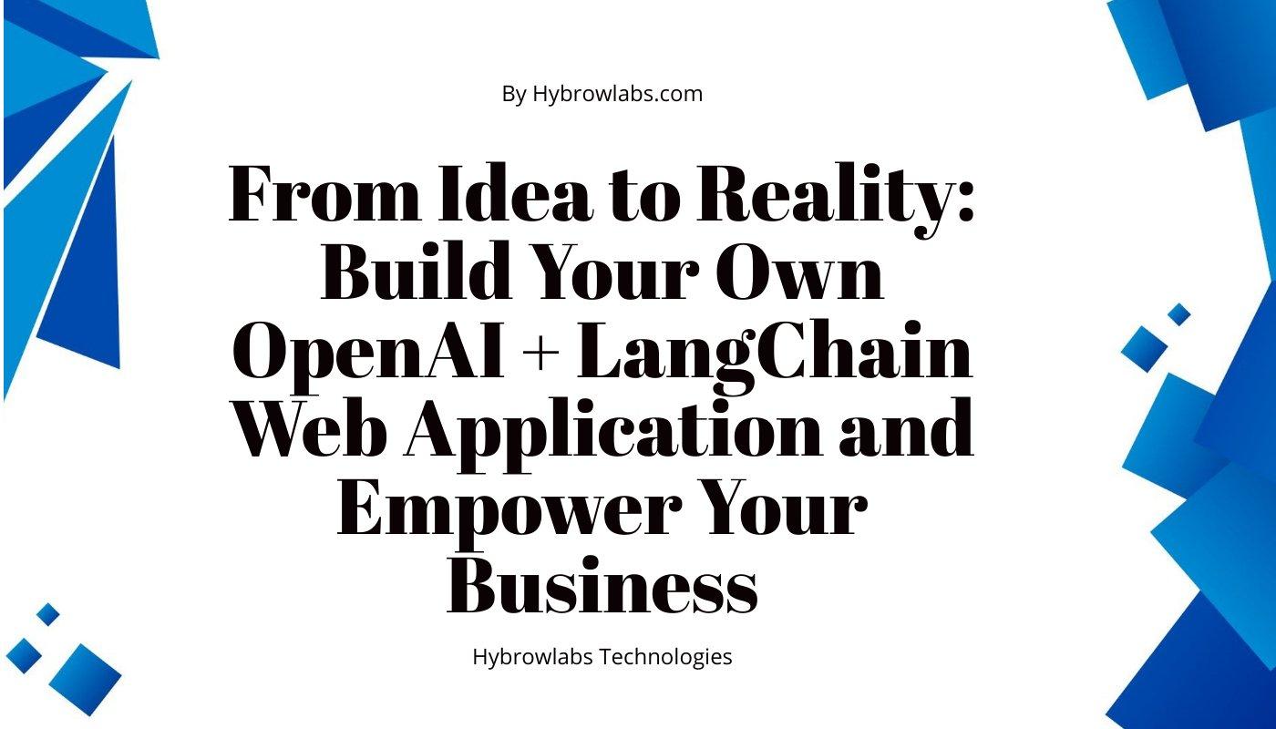 From Idea to Reality: Build Your Own OpenAI + LangChain Web Application ...