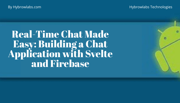 Real-Time Chat Made Easy: Building a Chat Application with Svelte and ...