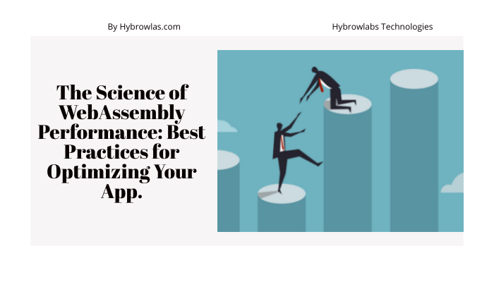 The Science of WebAssembly Performance: Best Practices for Optimizing ...