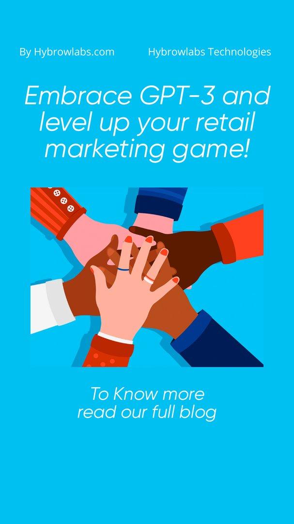 The impact of GPT-3 on the future of retail marketing strategies